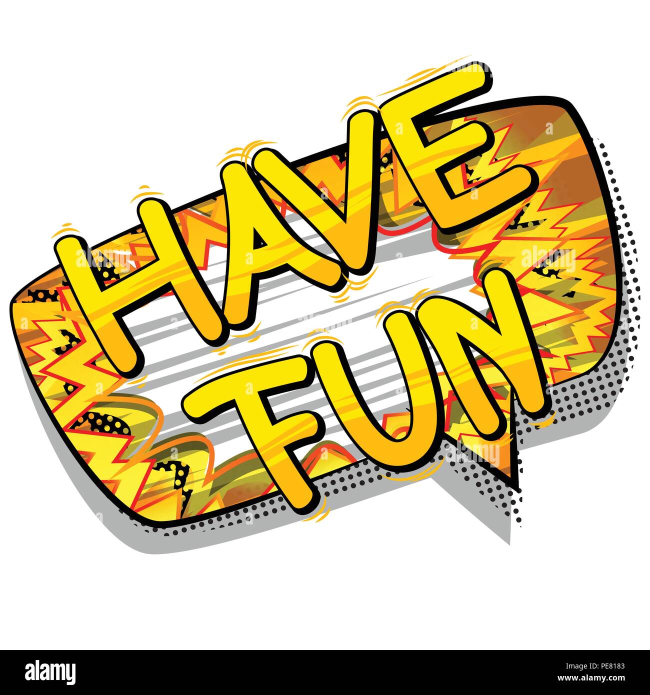 Have Fun - Vector illustrated comic book phrase Stock Vector Image ...