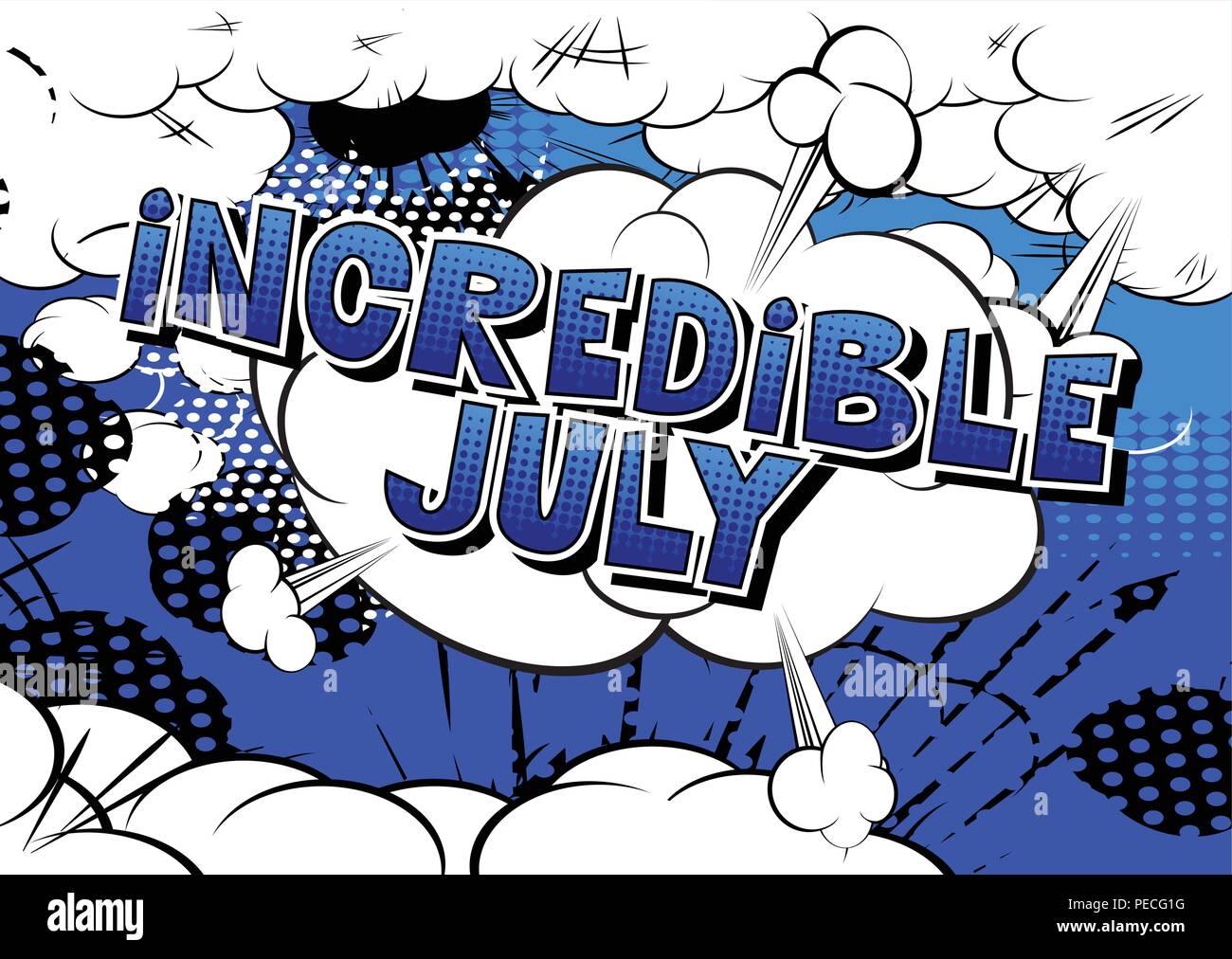 Incredible July - Comic book style word on abstract background Stock ...