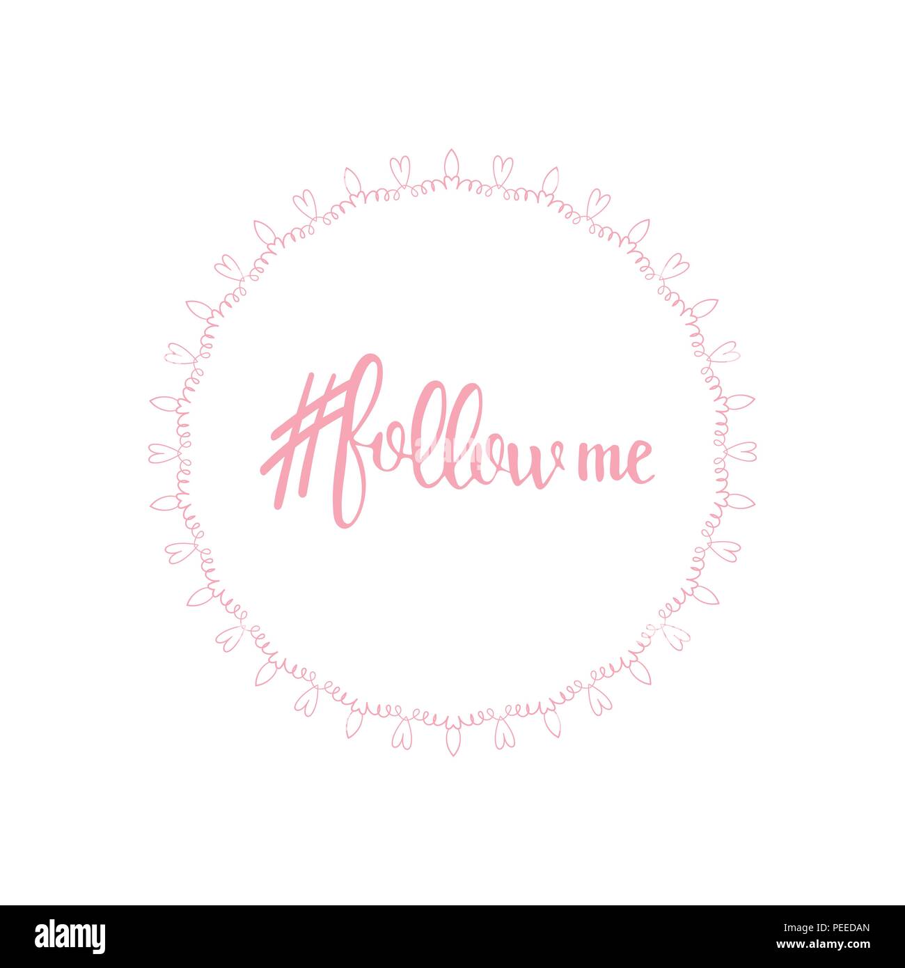 Follow me handwritten lettering with hashtag and round frame. Vector ...