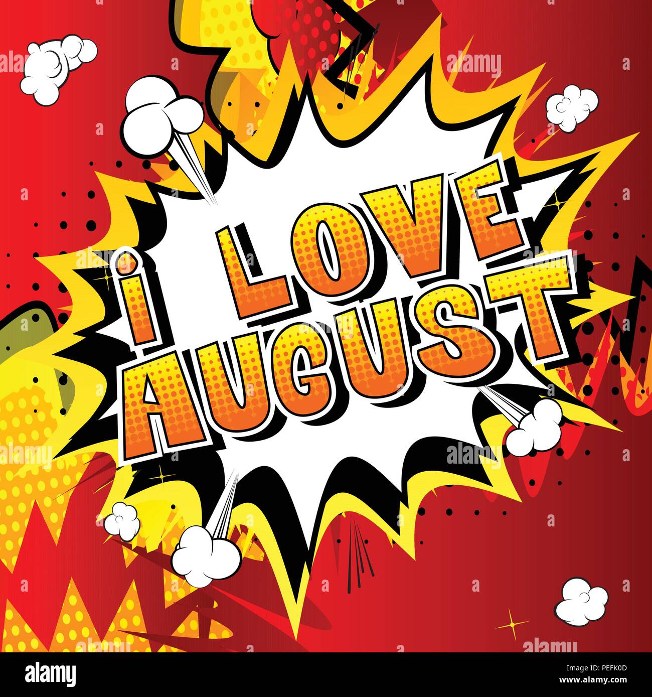 I Love August - Comic book style word on abstract background Stock ...