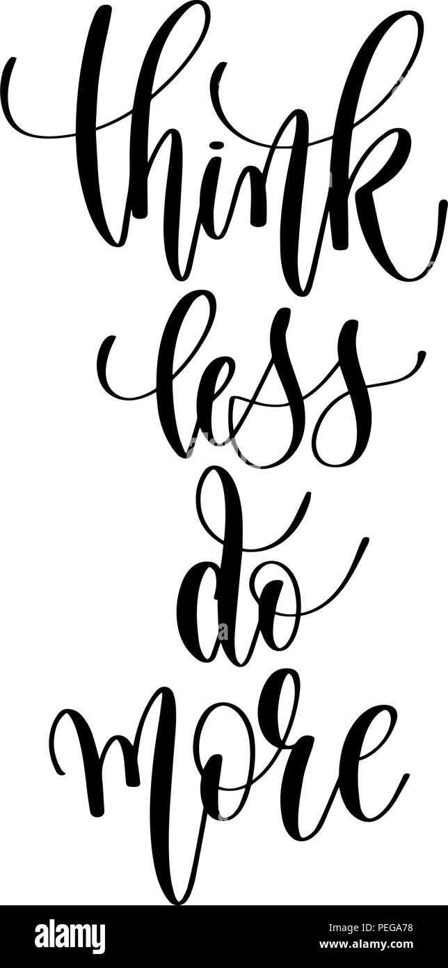 think less do more - hand lettering inscription text Stock Vector Image ...