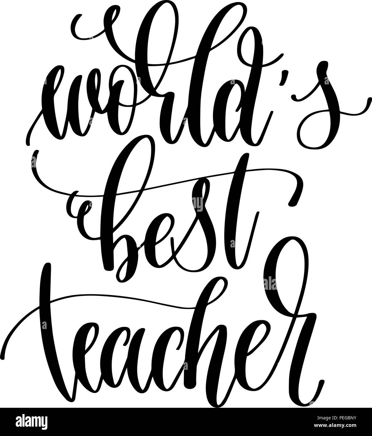world's best teacher - hand lettering inscription text for back Stock ...