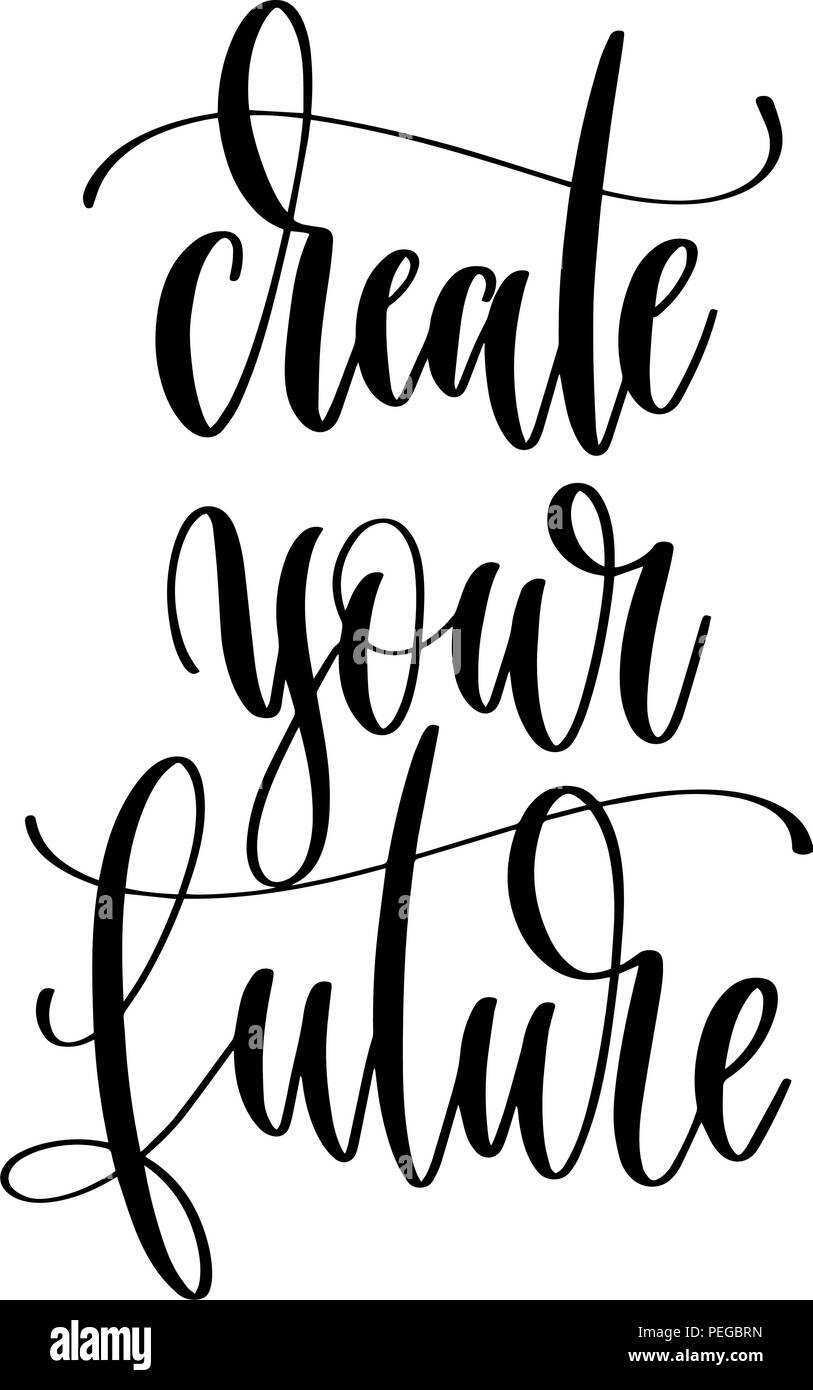 create your future - hand lettering inscription text for back to Stock ...