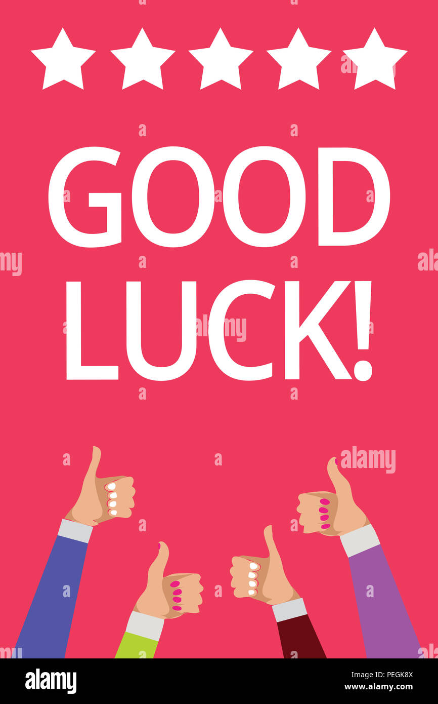 Word writing text Good Luck. Business concept for A positive fortune or ...