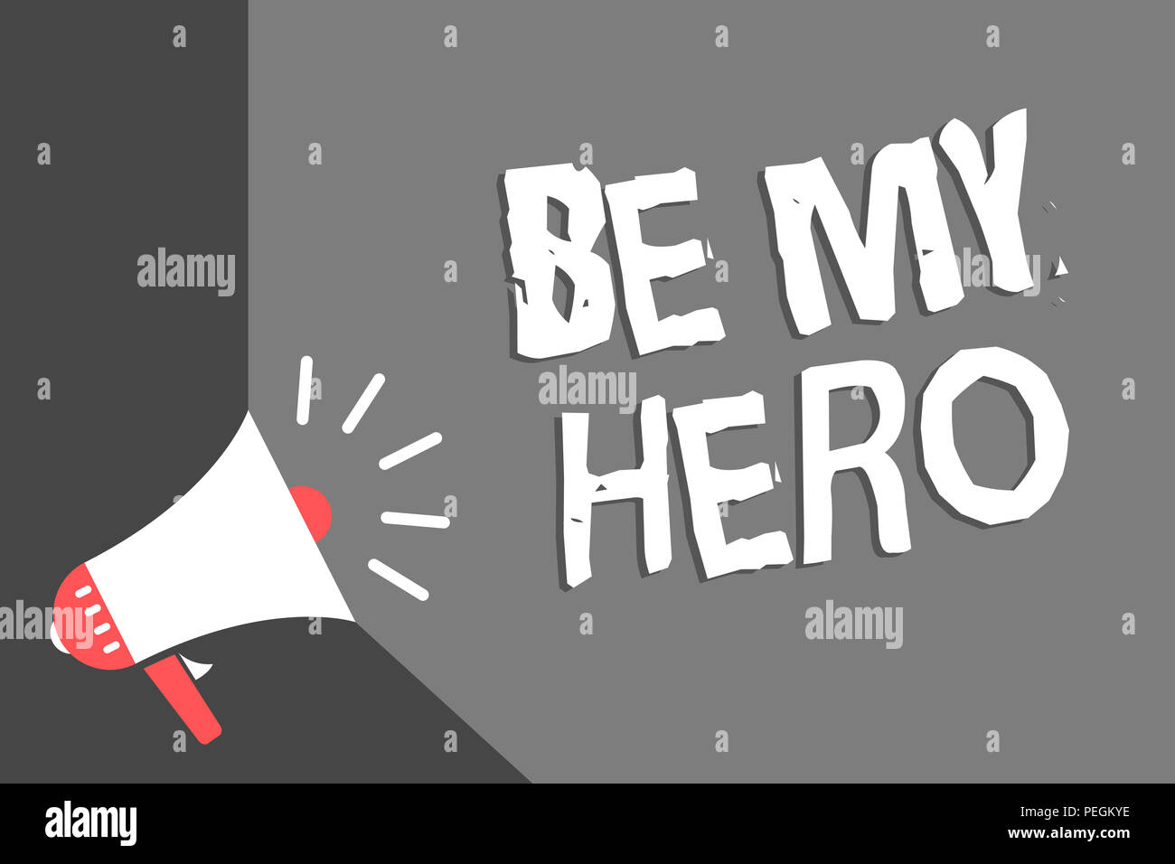 Text sign showing Be My Hero. Conceptual photo Request by someone to ...