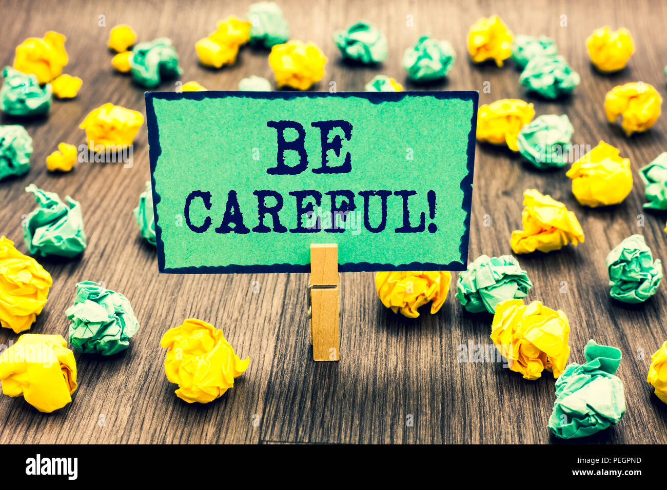 Text sign showing Be Careful. Conceptual photo making sure of avoiding ...