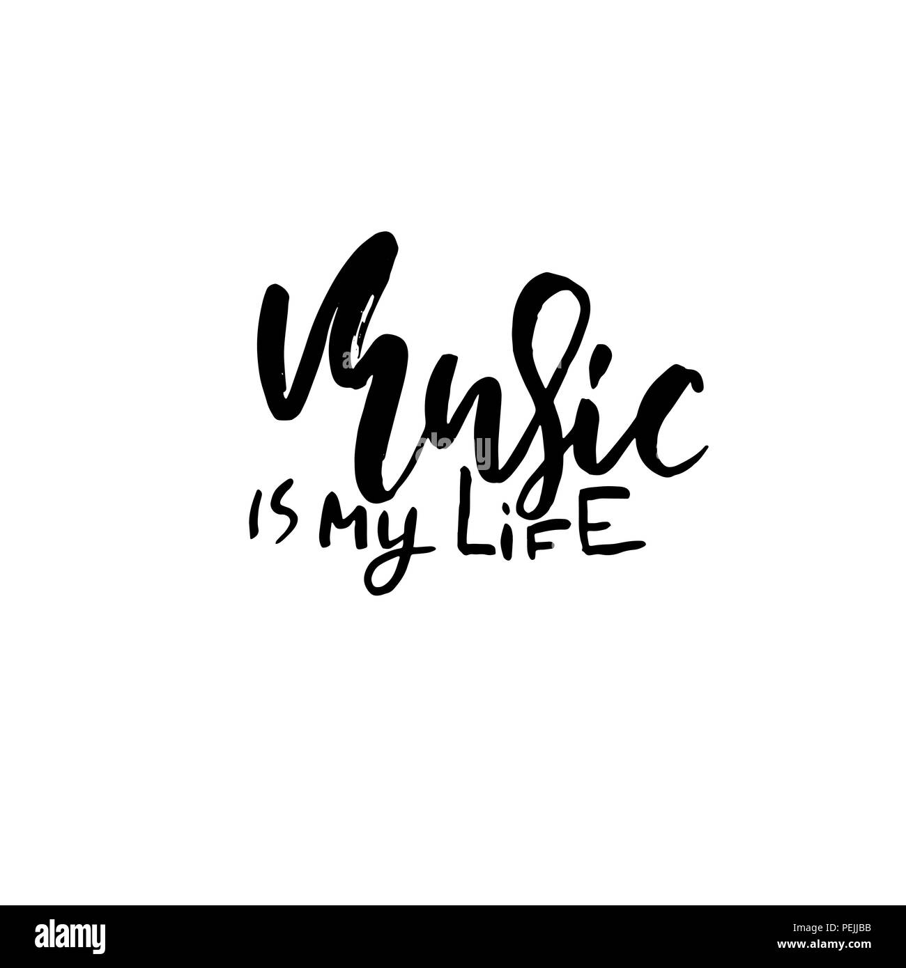 Music is my life. Hand drawn dry brush lettering. Ink illustration ...