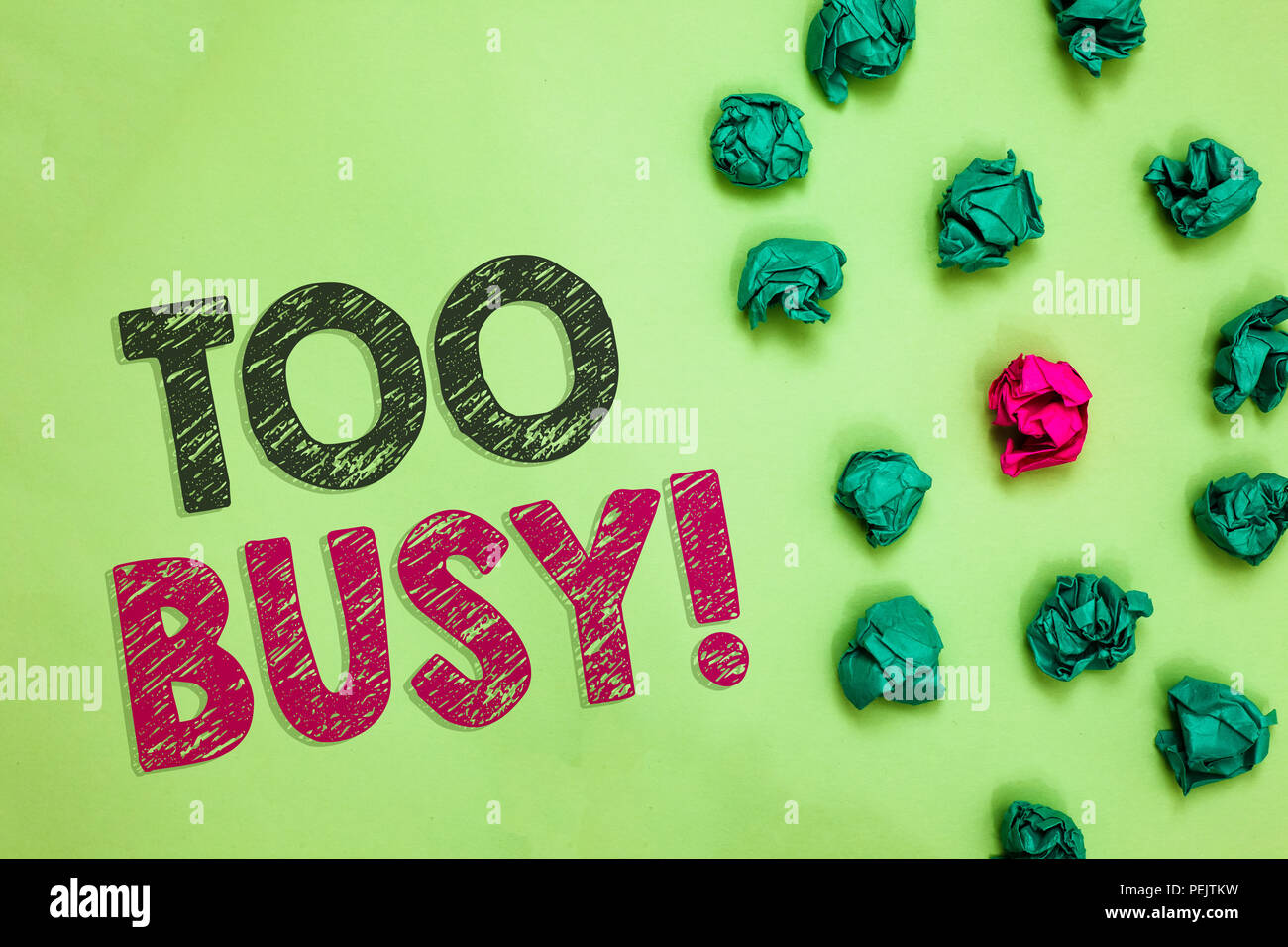 Text sign showing Too Busy. Conceptual photo No time to relax no idle ...