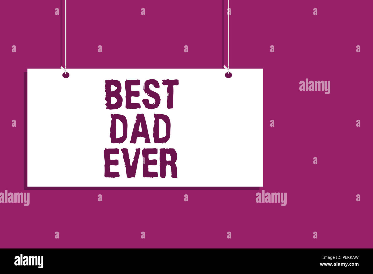 Handwriting text writing Best Dad Ever. Concept meaning Appreciation ...