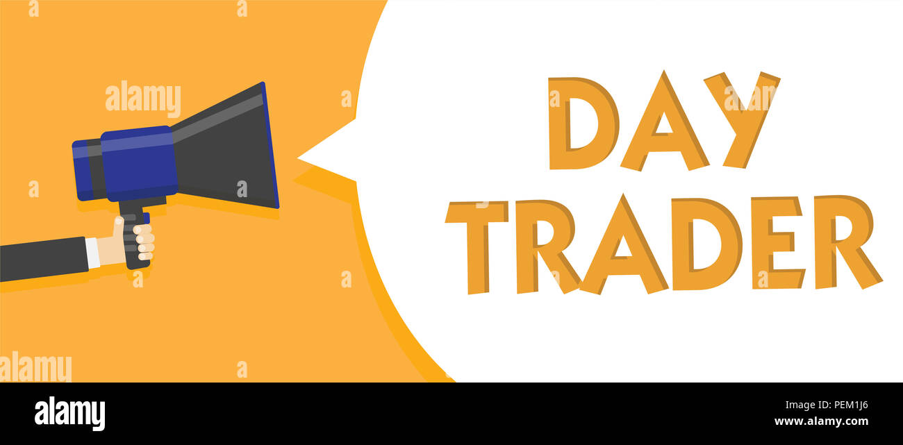 Text sign showing Day Trader. Conceptual photo A person that buy and ...