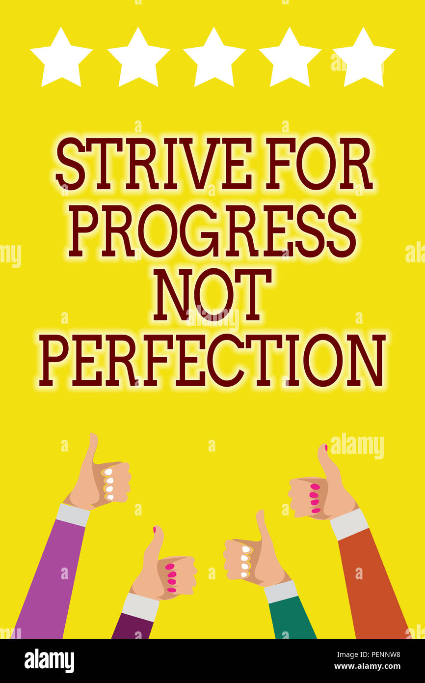 Conceptual hand writing showing Strive For Progress Not Perfection ...