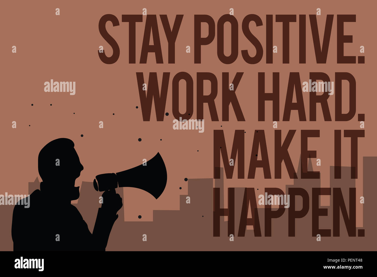 Conceptual hand writing showing Stay Positive. Work Hard. Make It ...