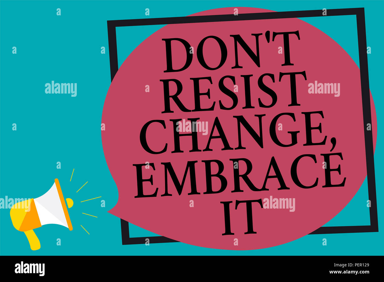 Handwriting text writing Don t not Resist Change, Embrace It.. Concept ... Handwriting text writing Don t not Resist Change, Embrace It.. Concept ...