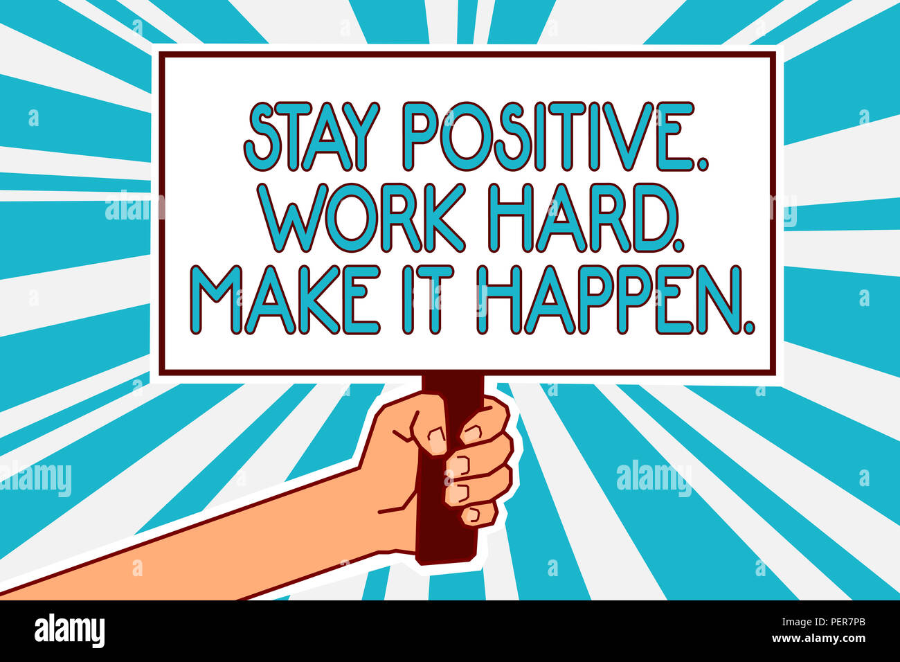 Conceptual hand writing showing Stay Positive. Work Hard. Make It ...