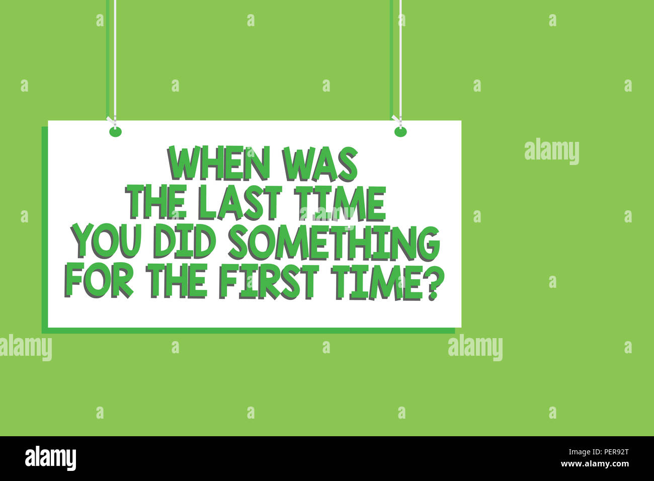 Handwriting text When Was The Last Time You Did Something For The First ...