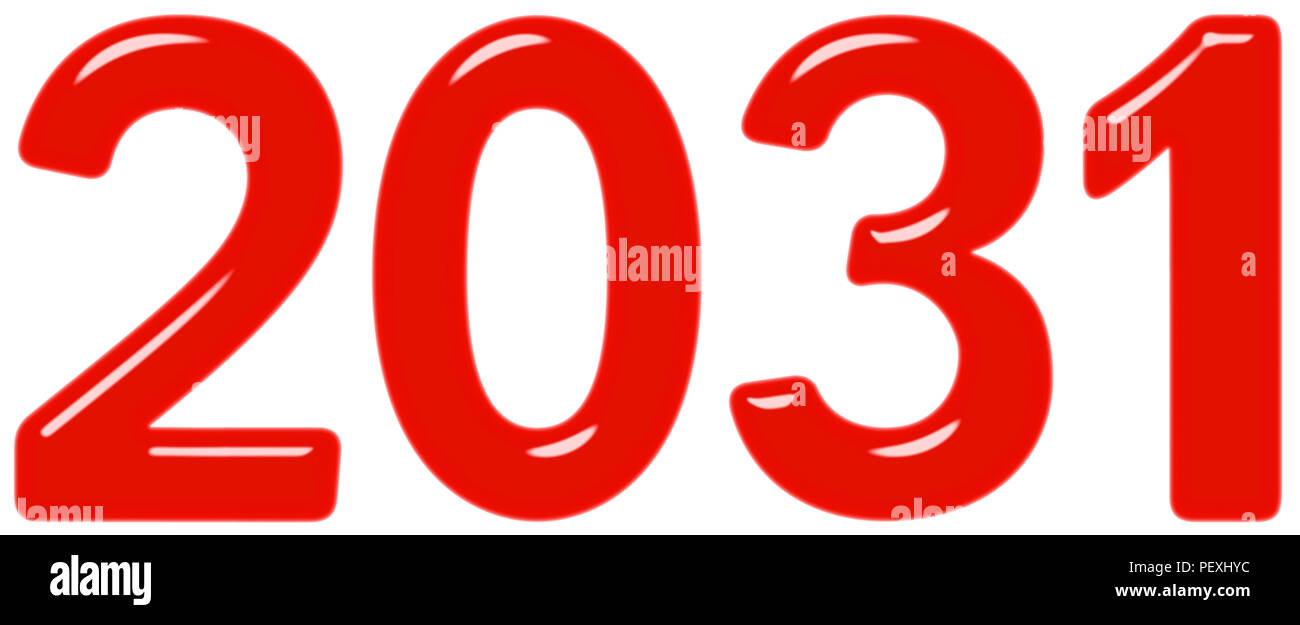 Inscription 2031 from red glass or plastic, isolated on white ...