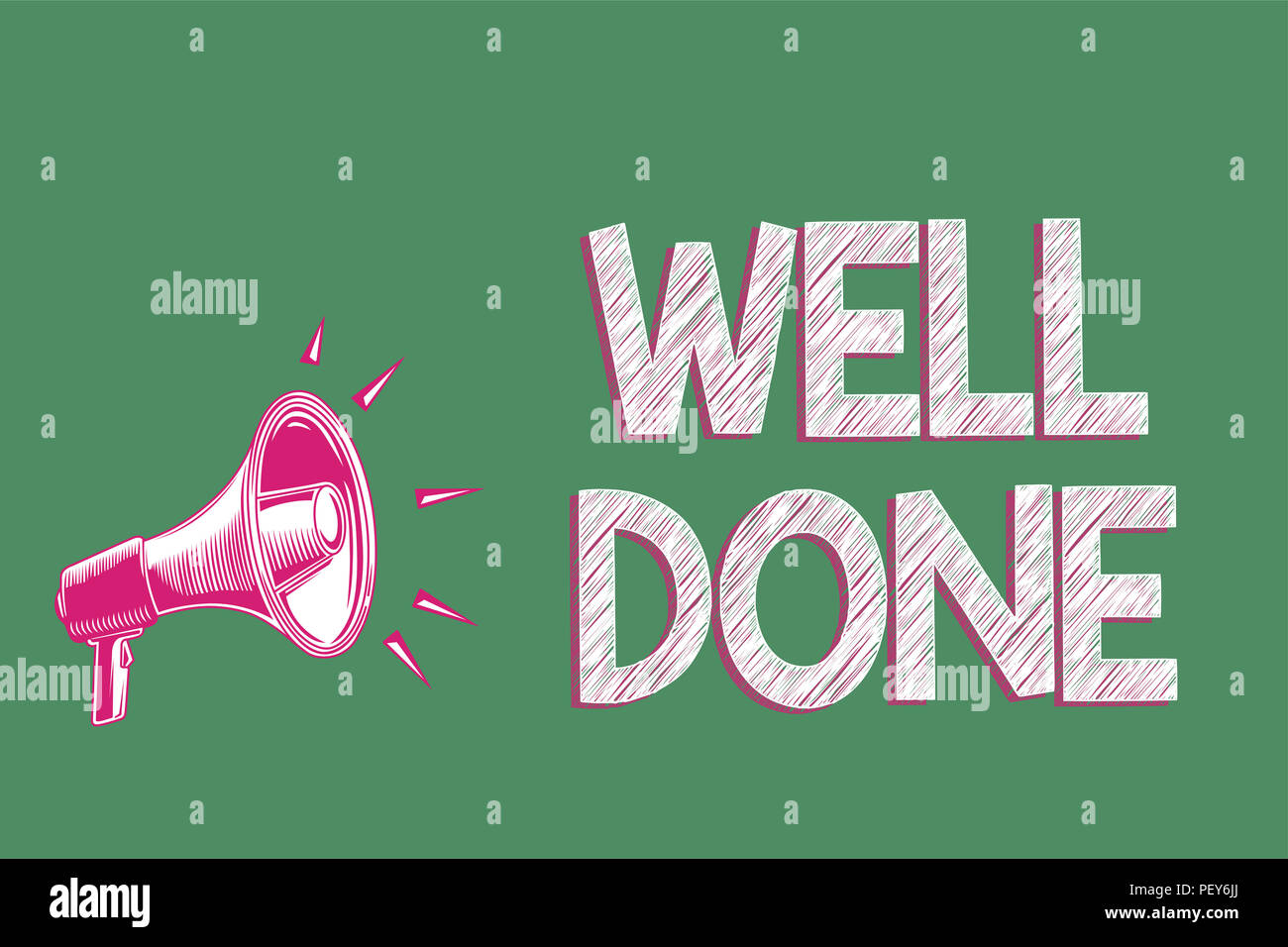 Handwriting text writing Well Done. Concept meaning Peform accurately ...