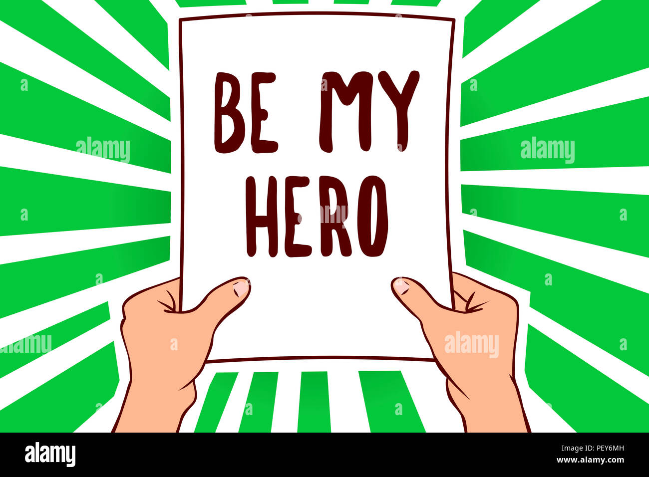 Handwriting text Be My Hero. Concept meaning Request by someone to get ...