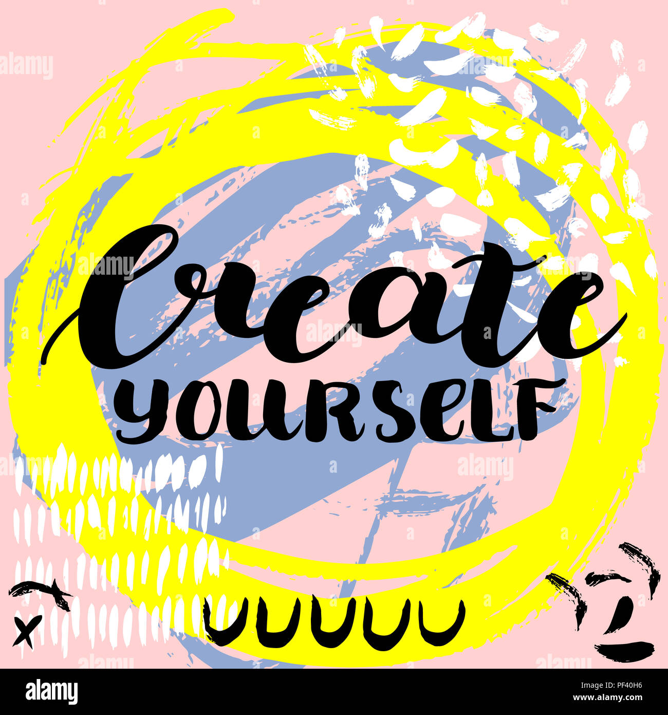 Create yourself. hand drawn brush lettering on colorful background ...