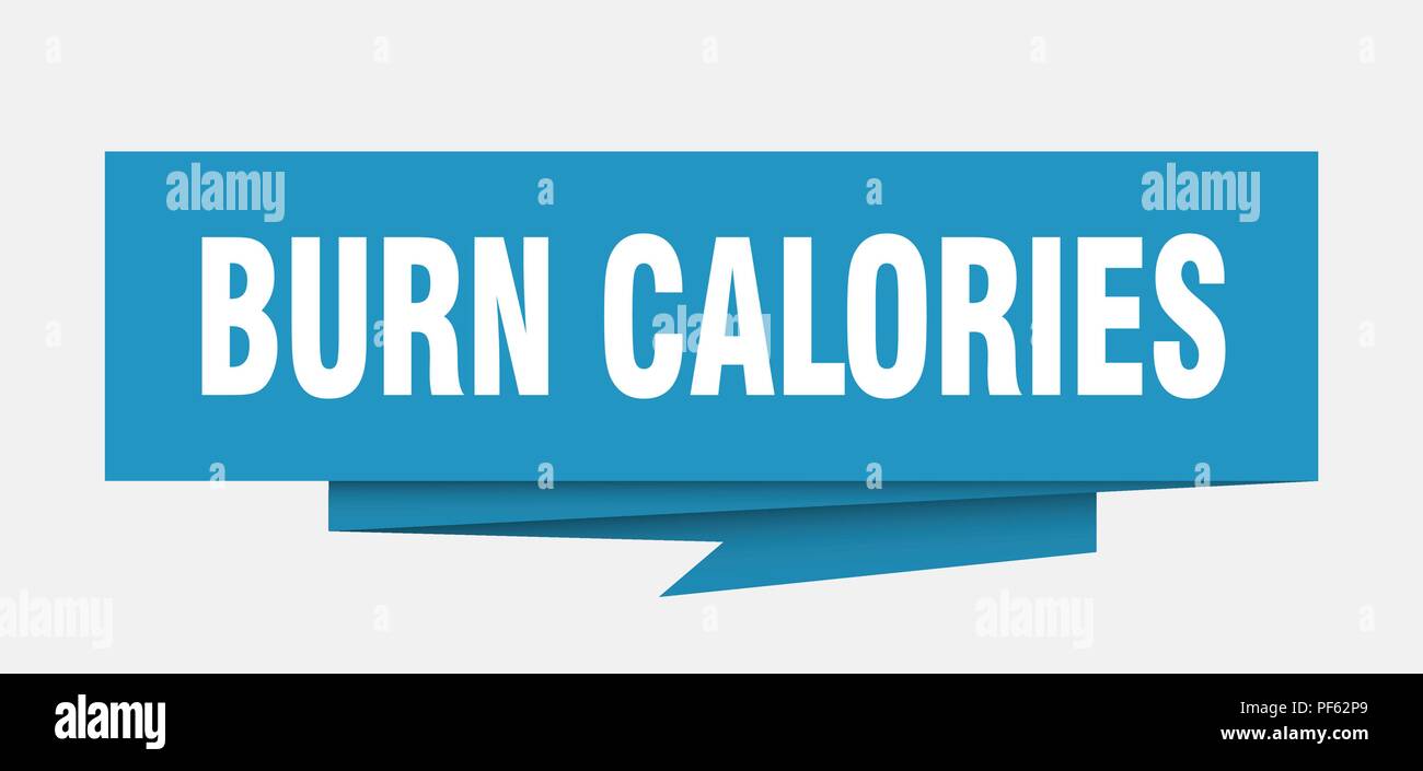 burn calories sign. burn calories paper origami speech bubble. burn ...