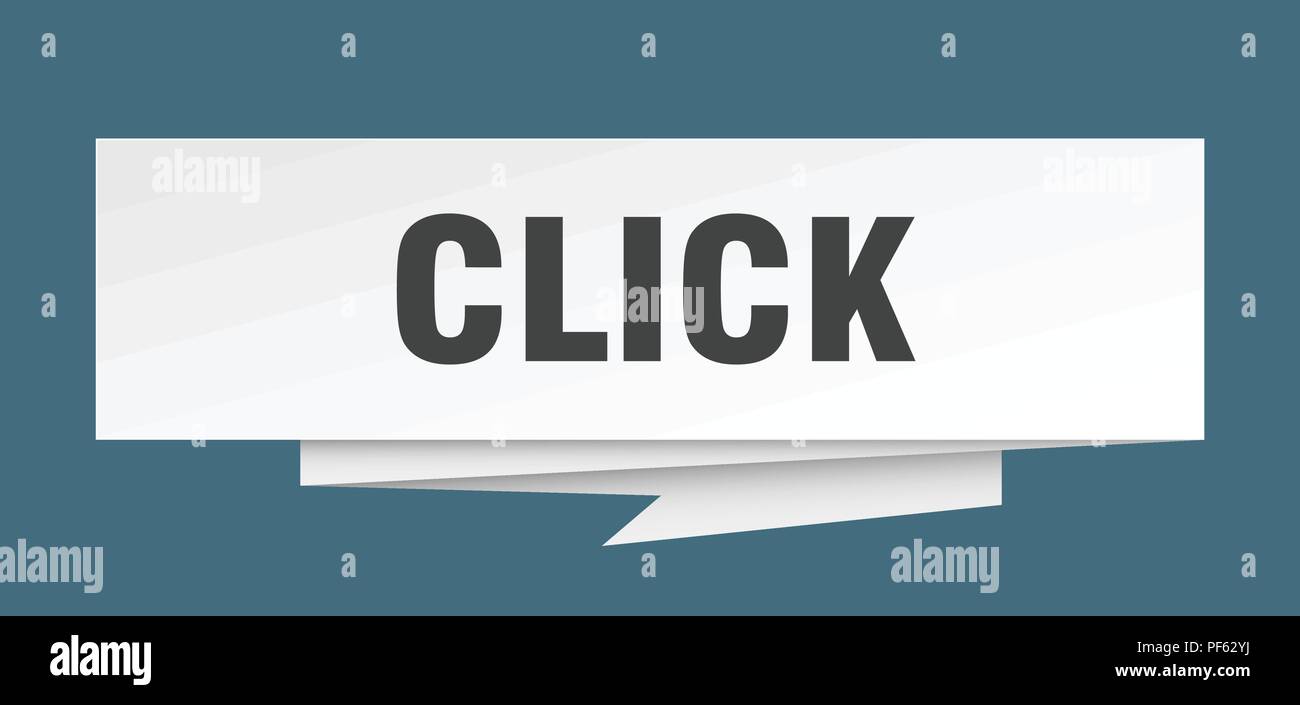 click sign. click paper origami speech bubble. click tag. click banner ...