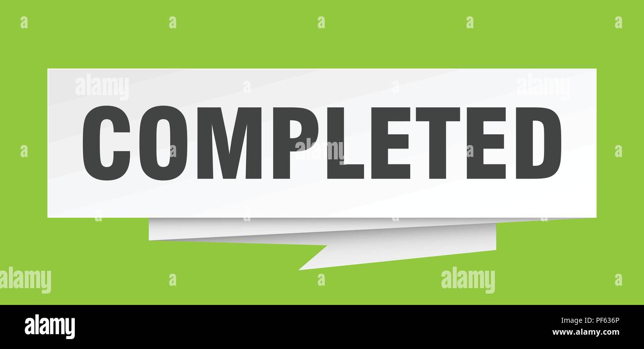 completed sign. completed paper origami speech bubble. completed tag ...