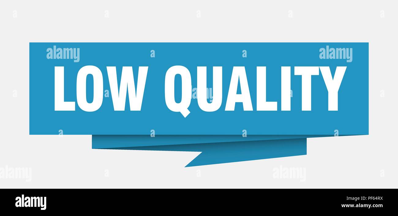 low quality sign. low quality paper origami speech bubble. low quality ...