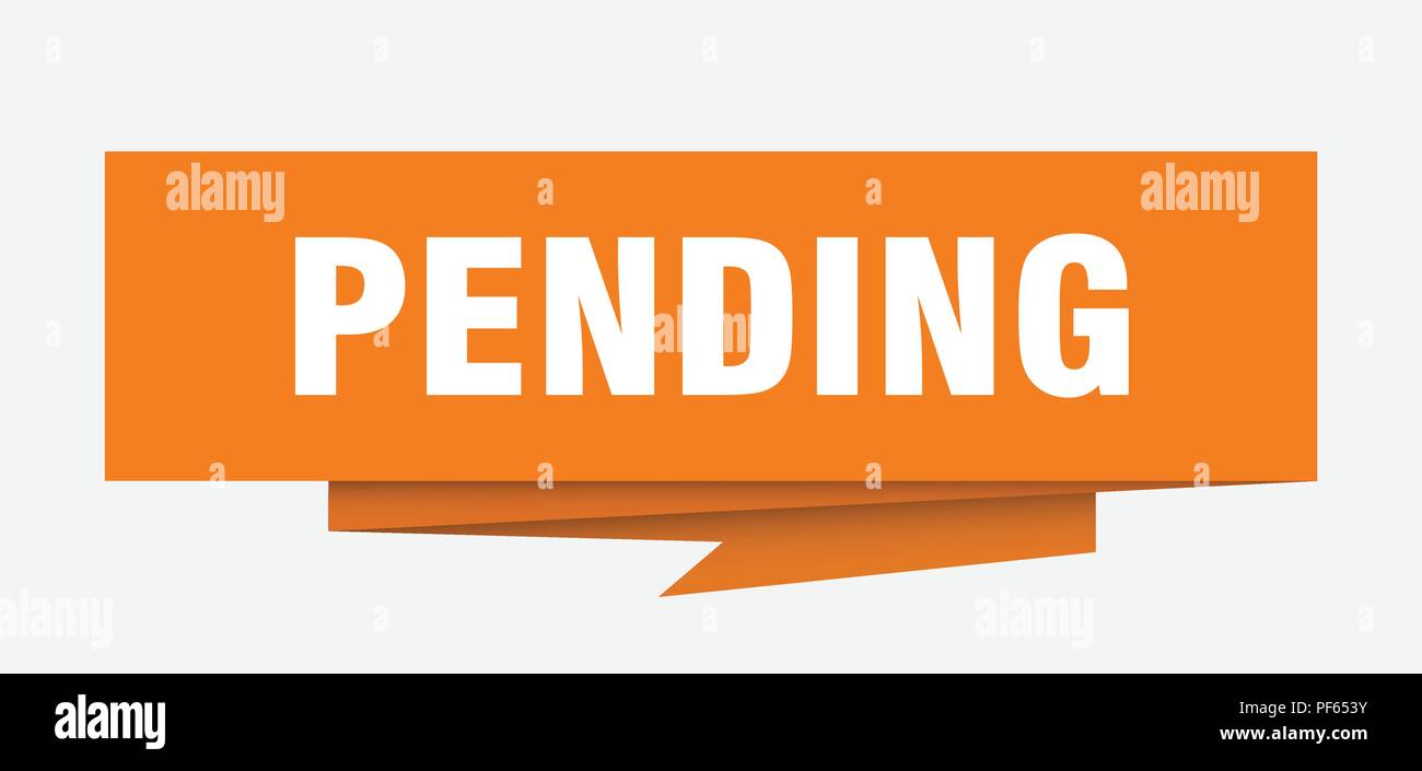 pending sign. pending paper origami speech bubble. pending tag. pending ...