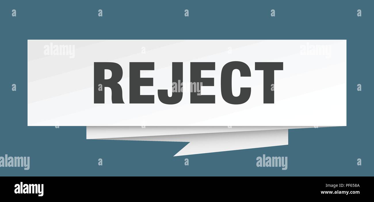 reject sign. reject paper origami speech bubble. reject tag. reject ...