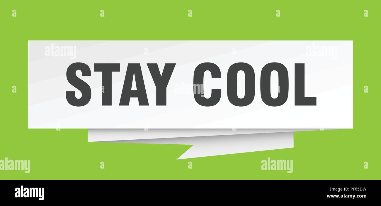 stay cool sign. stay cool paper origami speech bubble. stay cool tag ...