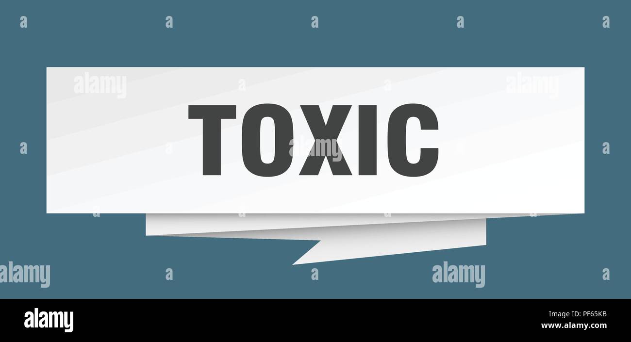 toxic sign. toxic paper origami speech bubble. toxic tag. toxic banner ...