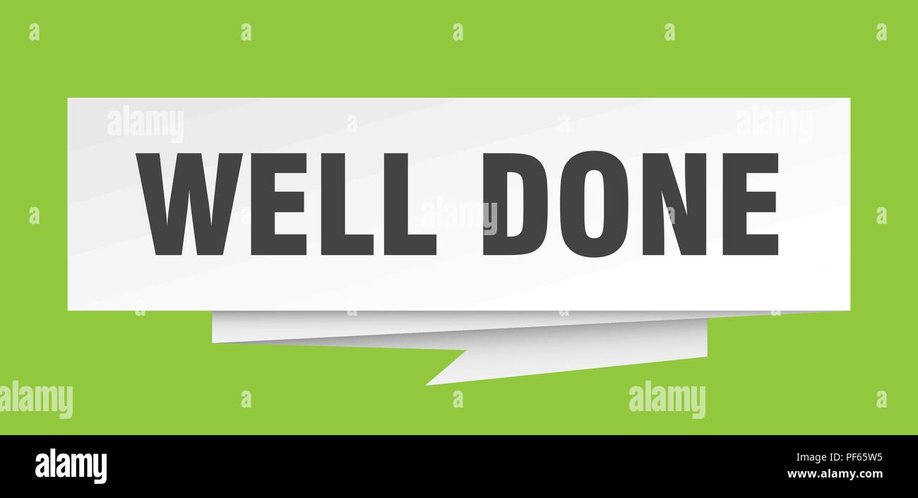 well done sign. well done paper origami speech bubble. well done tag ...