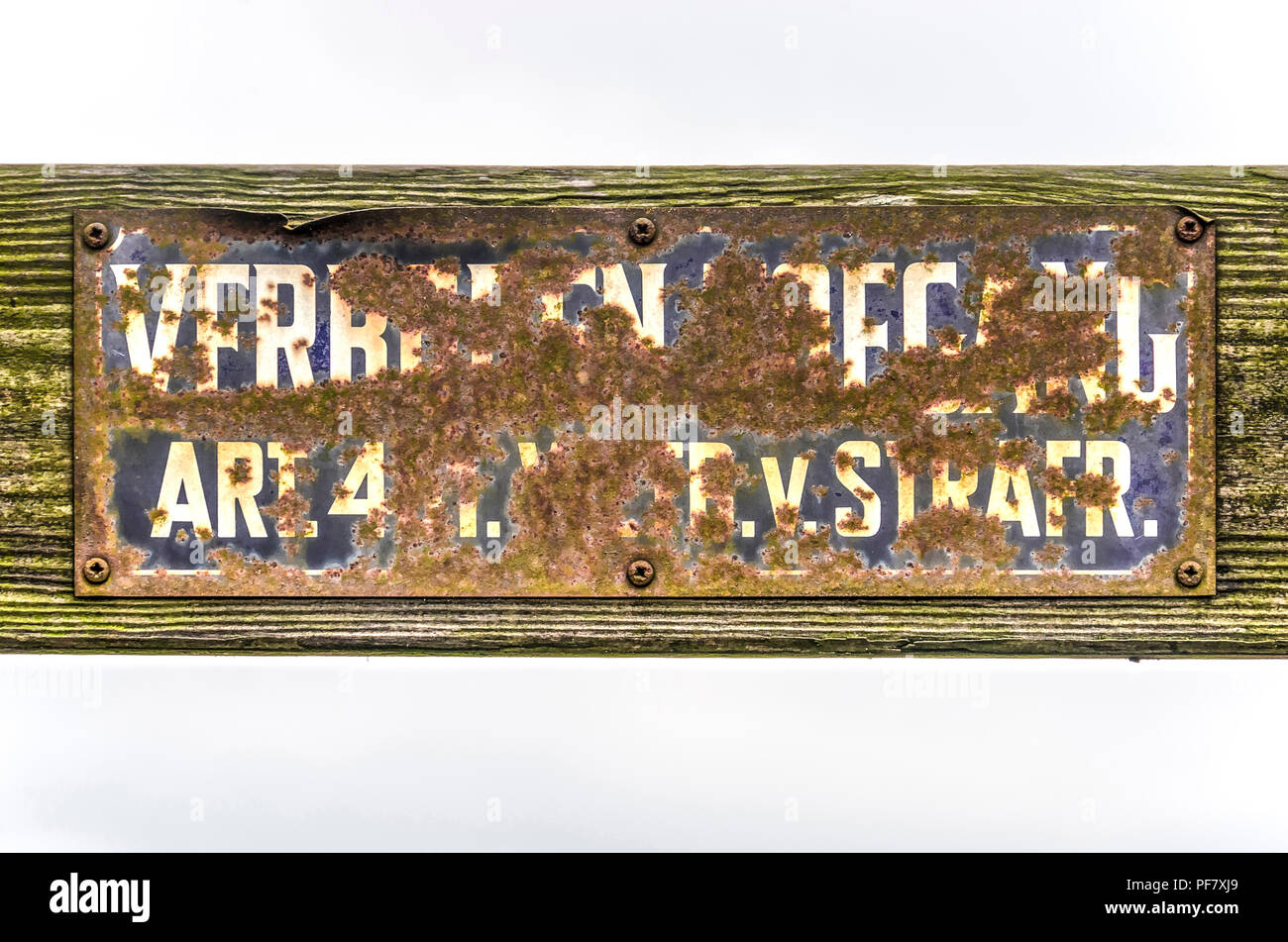 Old Dutch forbidden entry sign, its words rendered almost unreadable ...