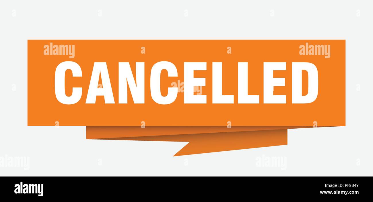 cancelled sign. cancelled paper origami speech bubble. cancelled tag ...