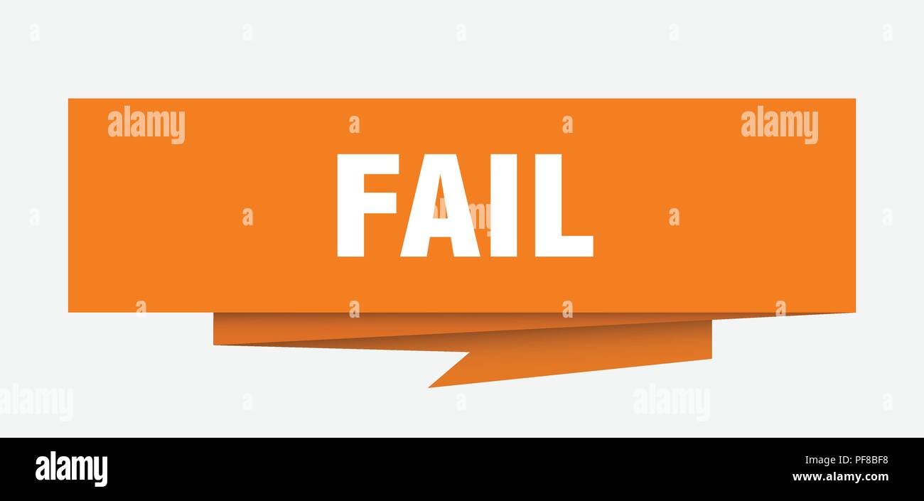fail sign. fail paper origami speech bubble. fail tag. fail banner ...