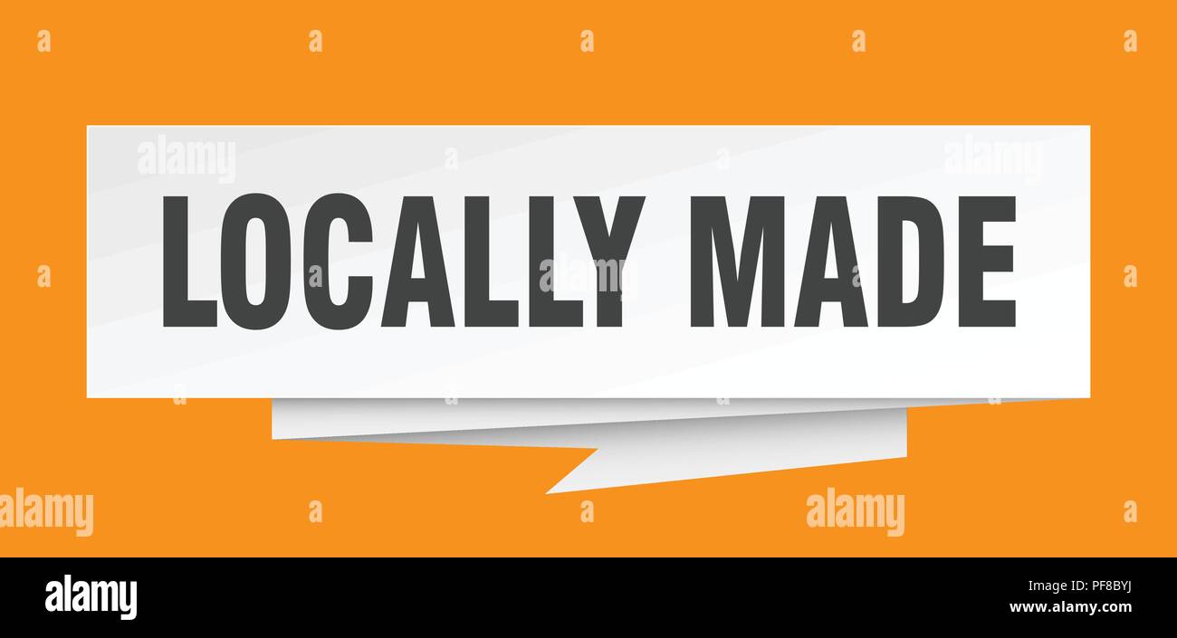 locally made sign. locally made paper origami speech bubble. locally ...