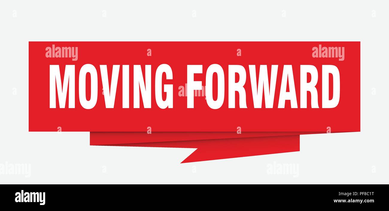 moving forward sign. moving forward paper origami speech bubble. moving ...