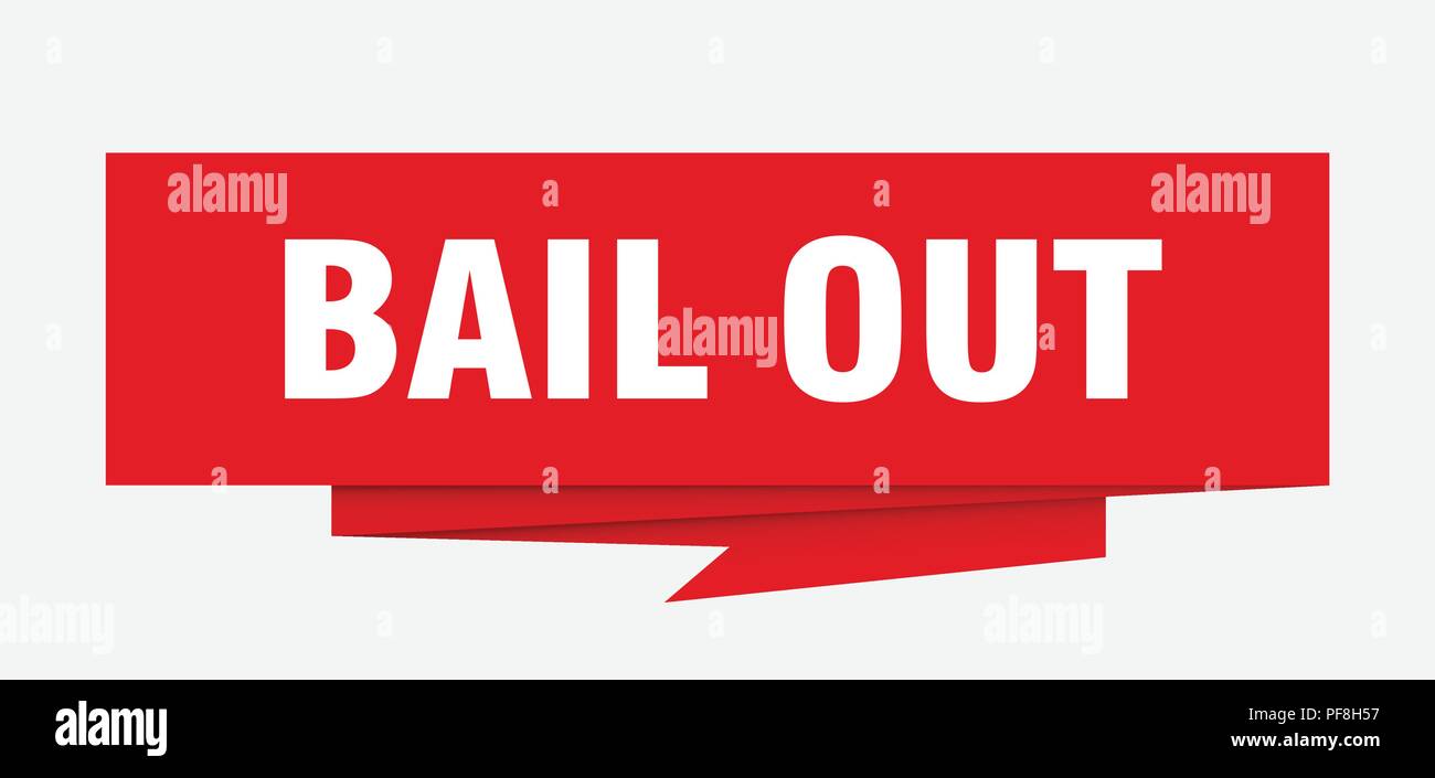 bail out sign. bail out paper origami speech bubble. bail out tag. bail ...