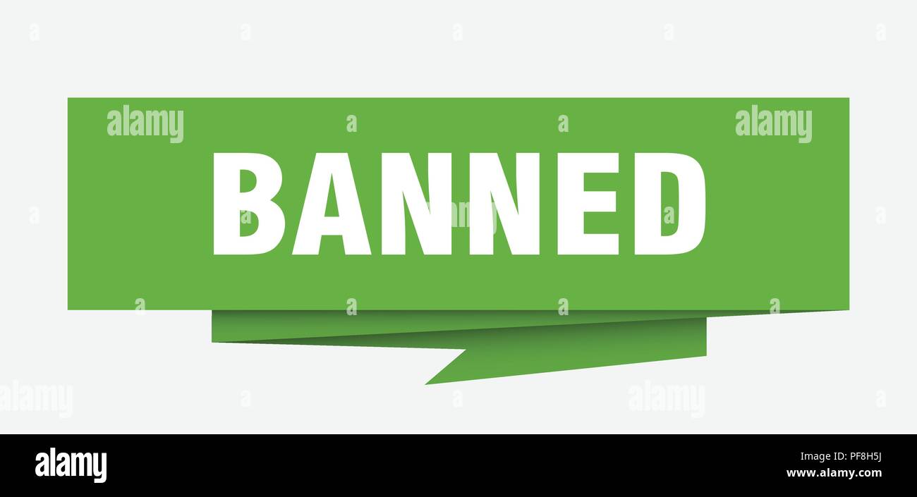banned sign. banned paper origami speech bubble. banned tag. banned ...