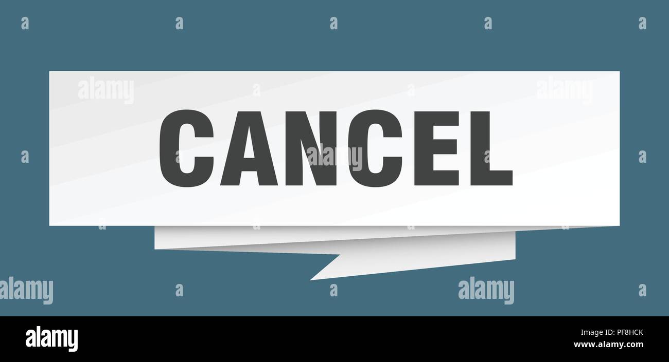 cancel sign. cancel paper origami speech bubble. cancel tag. cancel ...