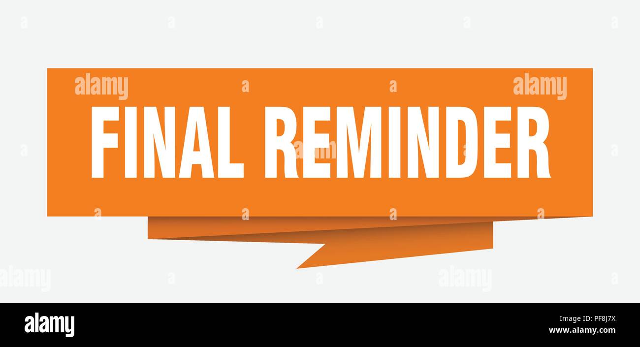 final reminder sign. final reminder paper origami speech bubble. final ...