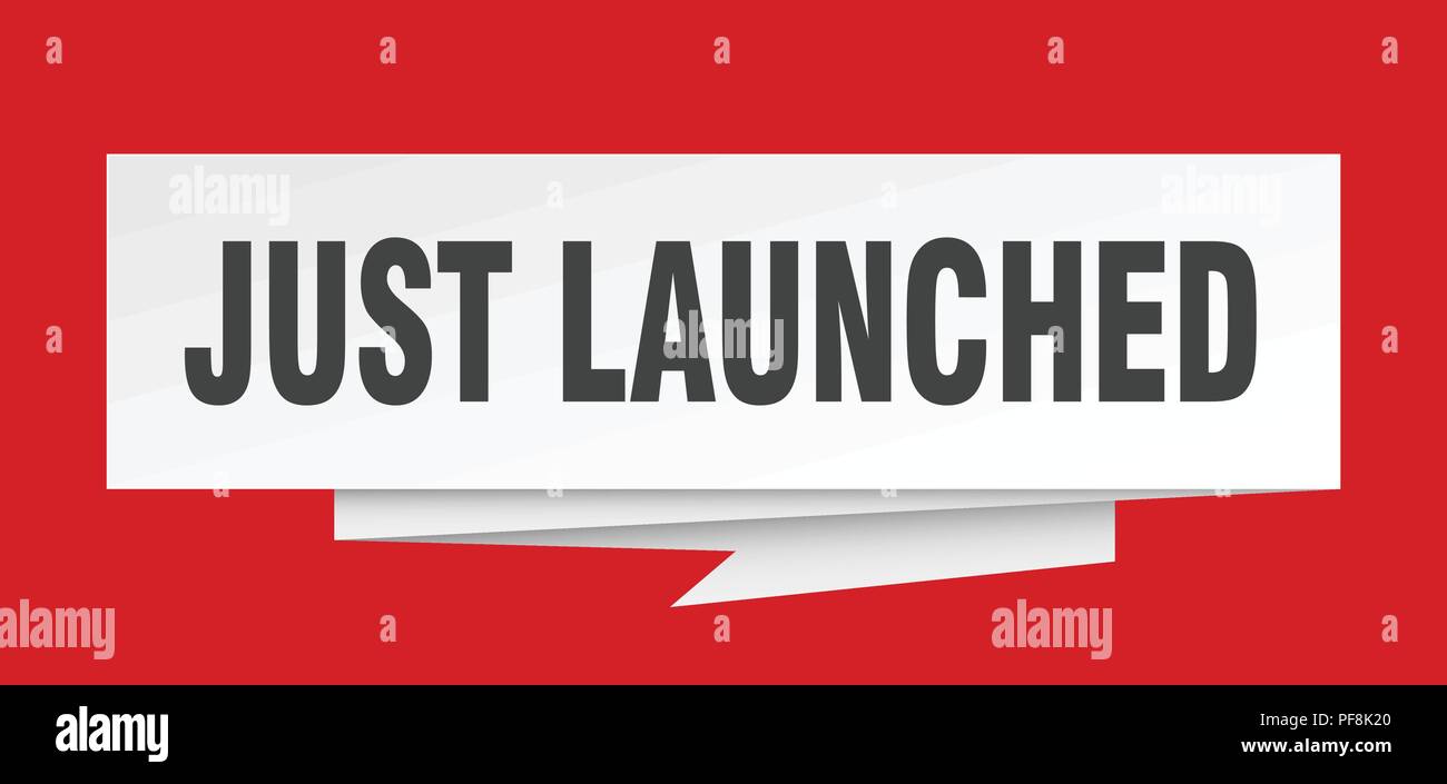 just launched sign. just launched paper origami speech bubble. just ...