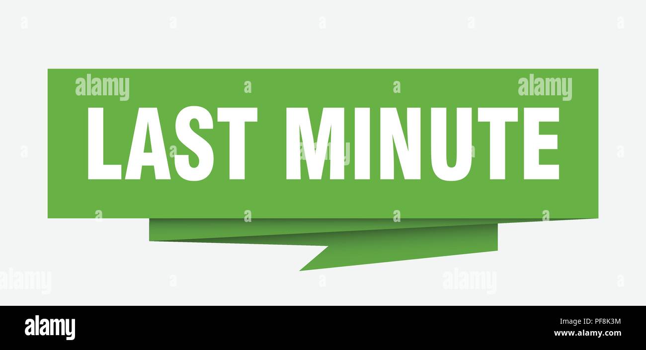 last minute sign. last minute paper origami speech bubble. last minute ...