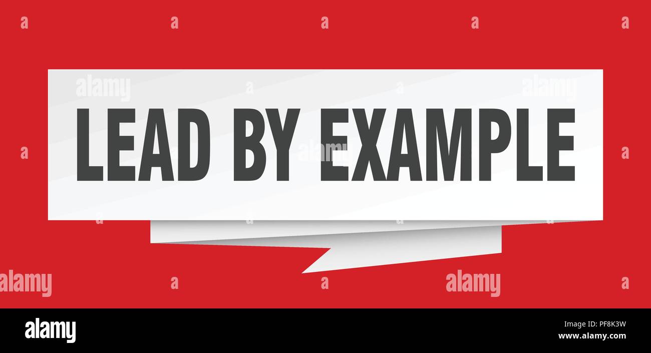 lead by example sign. lead by example paper origami speech bubble. lead ...