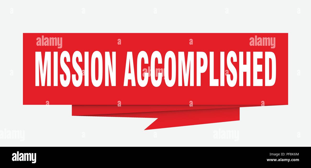 mission accomplished sign. mission accomplished paper origami speech ...