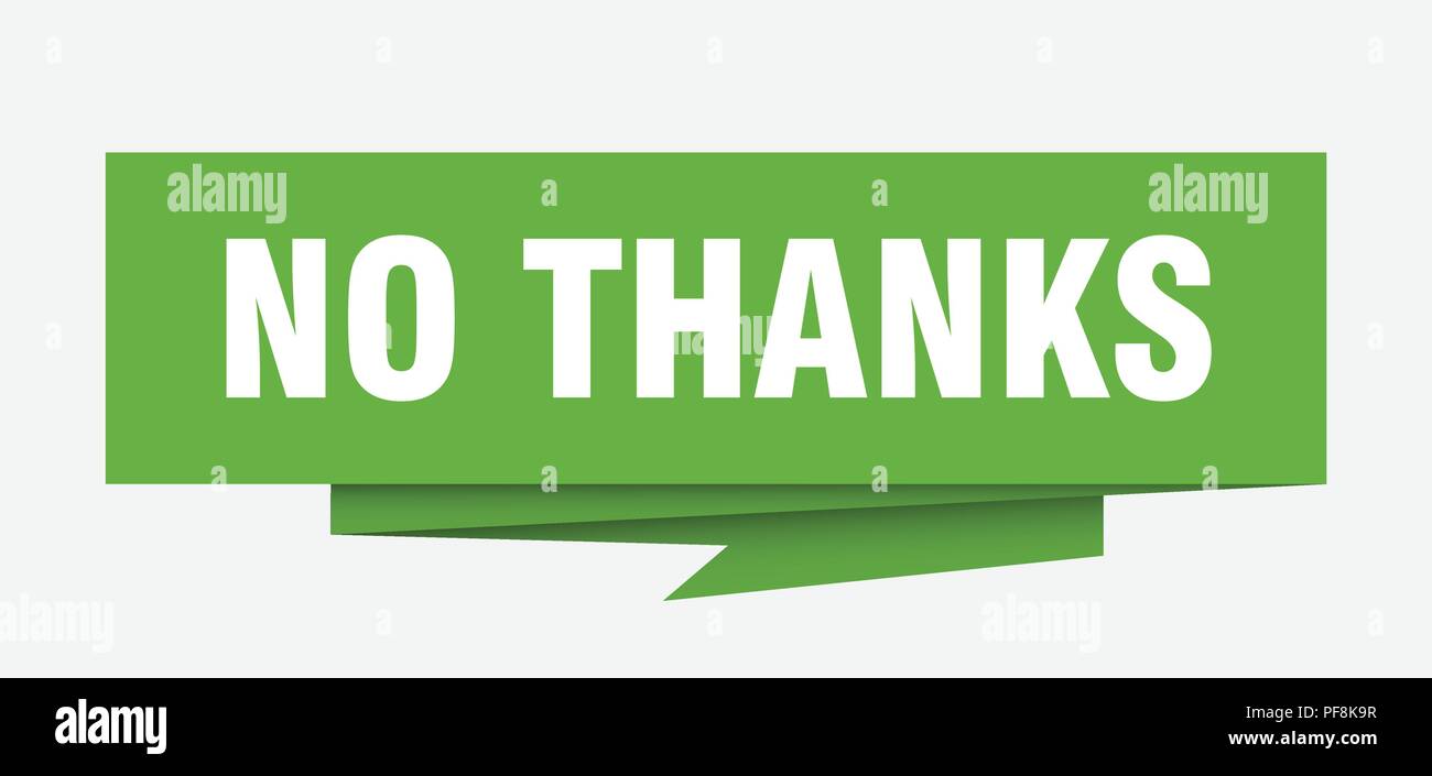 no thanks sign. no thanks paper origami speech bubble. no thanks tag ...