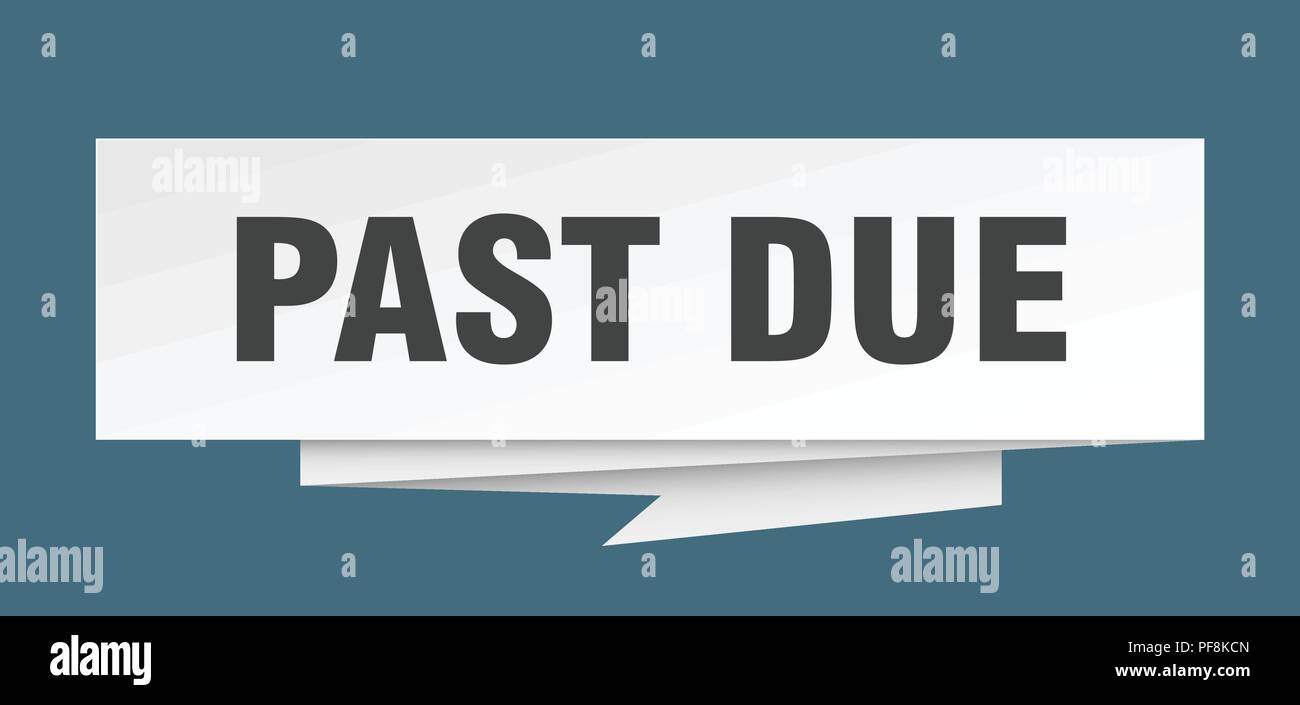past due sign. past due paper origami speech bubble. past due tag. past ...