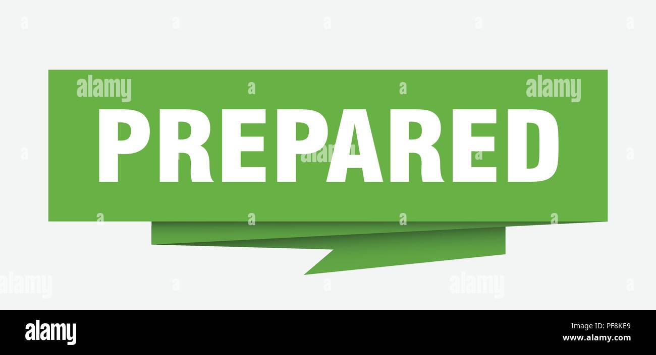 prepared sign. prepared paper origami speech bubble. prepared tag ...