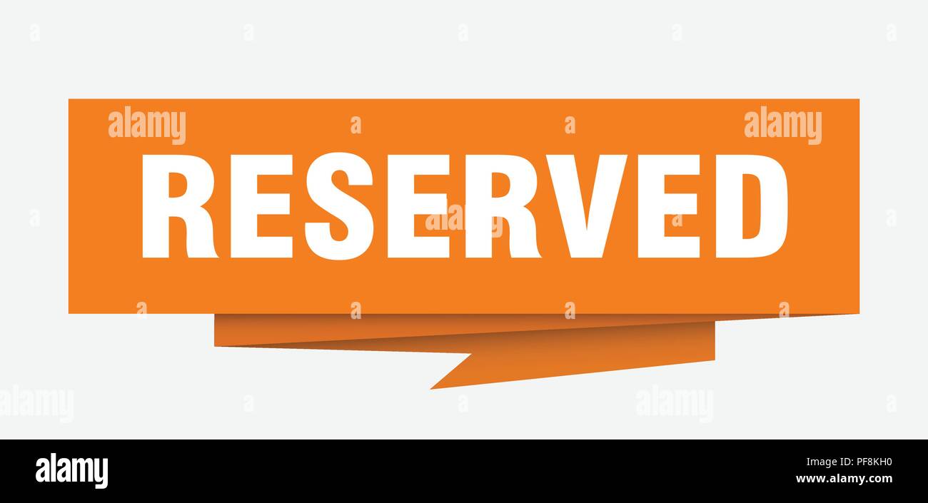 reserved sign. reserved paper origami speech bubble. reserved tag ...