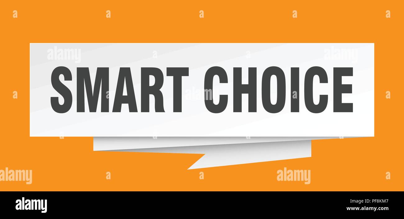 smart choice sign. smart choice paper origami speech bubble. smart ...